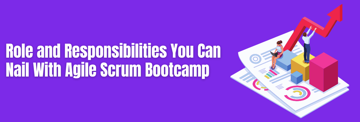 How to Become a Scrum Master With Agile Scrum Bootcamp